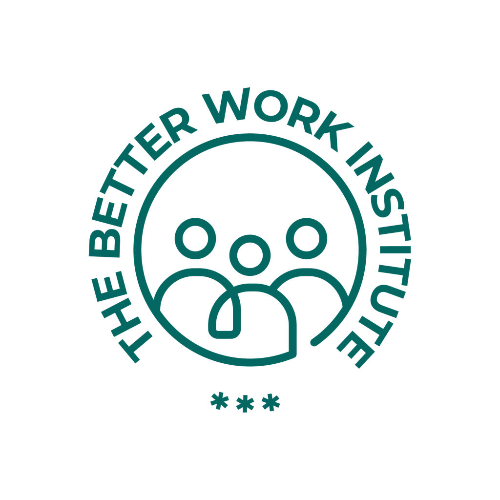 Home - The Better Work Institute